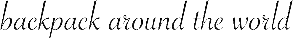 Ultimate backpacking guide for all countries in the world